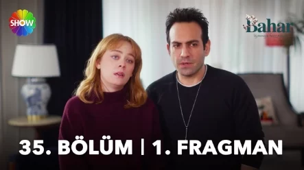 Bahar 35. Bölüm Fragmanı 18 Şubat Son Bölüm Fragmanı