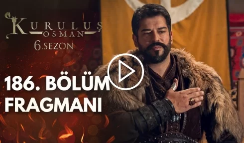 Kuruluş Osman 186. Bölüm Fragmanı Yeni Bölüm Fragmanı 26 Mart