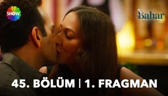 Bahar 45. Bölüm Fragmanı