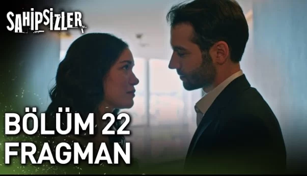 Sahipsizler 22. Bölüm Fragmanı Yeni Bölüm Tanıtımı 7 Mayıs