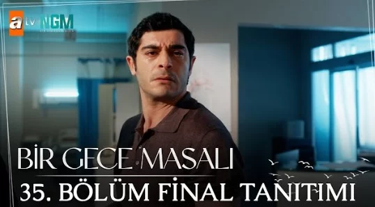 Bir Gece Masalı 35. Bölüm Fragmanı (Final)