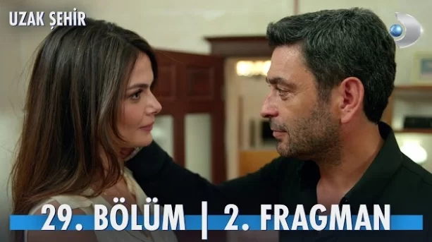 Uzak Şehir 29. Bölüm 2. Fragmanı