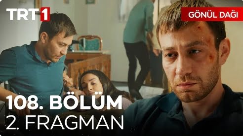 Gönül Dağı 108. Bölüm 2. Fragmanı