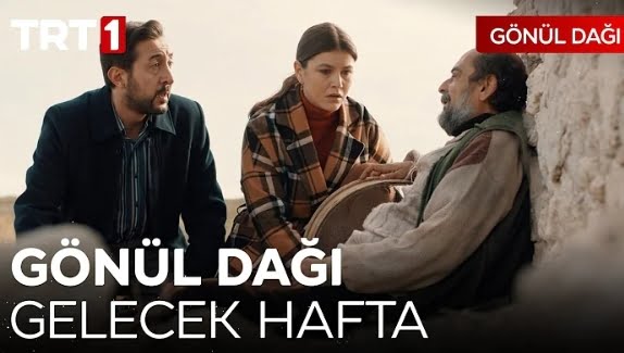 Gönül Dağı 79. Bölüm Fragmanı Gelecek Hafta Neler Olacak